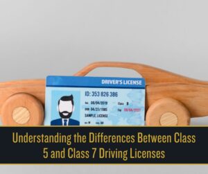 Class 5 vs. Class 7 Licenses: Understanding Differences"